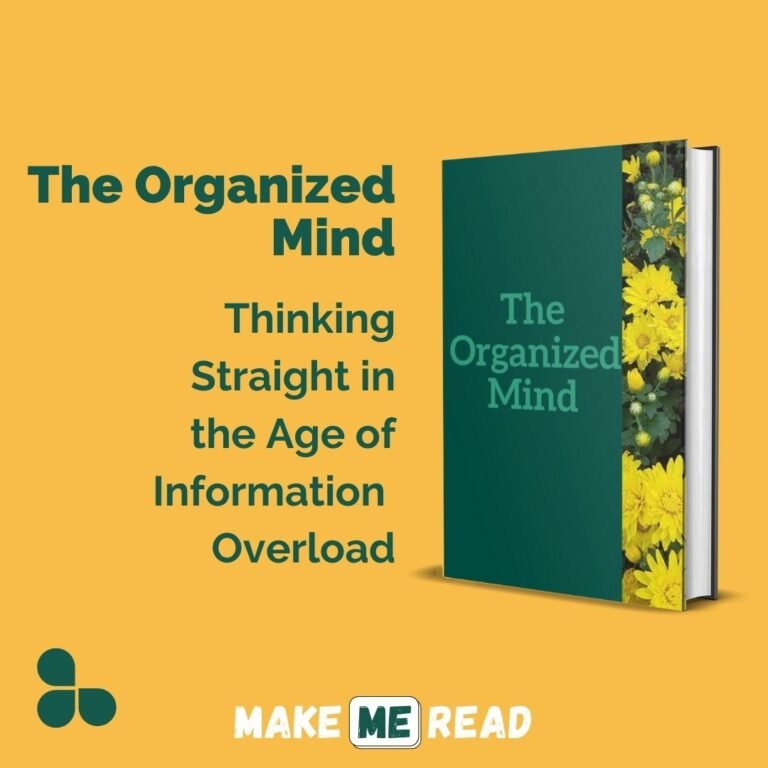 The Organized Mind - Book Summary - Make Me Read